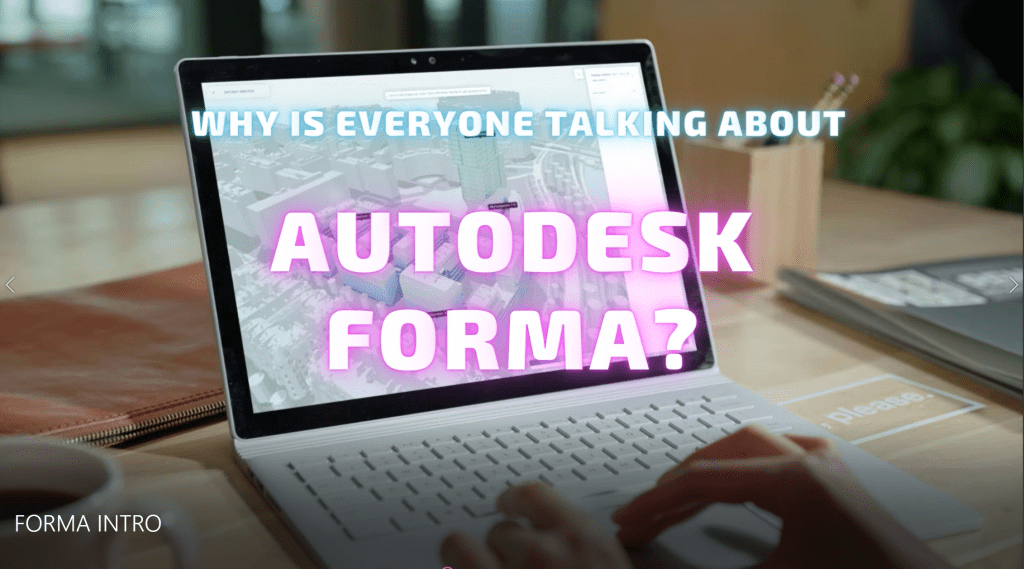 Why is EVERYONE talking about #Autodesk Forma? - ADDD